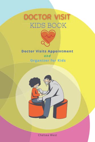 Doctor Visit Kids Book: Doctor Visits Appointment and Organizer for ...