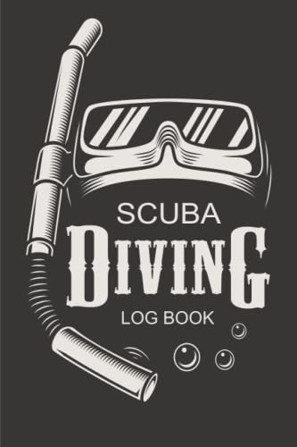 Scuba Diving Log Book: Keep Track and Record Each Dive. Scuba Diving ...