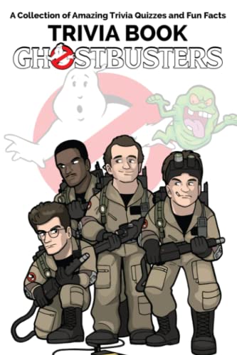 Ghostbusters Trivia Book: Ultimate For Funny A An Adult Activity Quiz ...
