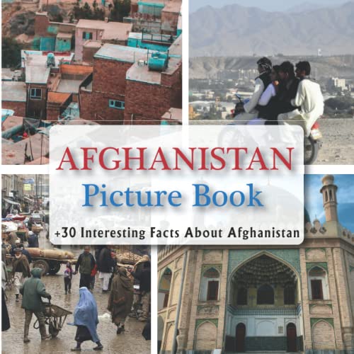 Afghanistan Picture Book: Picture Book of Afghanistan's Most Amazing ...