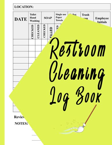 Restroom Cleaning Log Book: Restroom and Bathroom Cleaning Log Book ...
