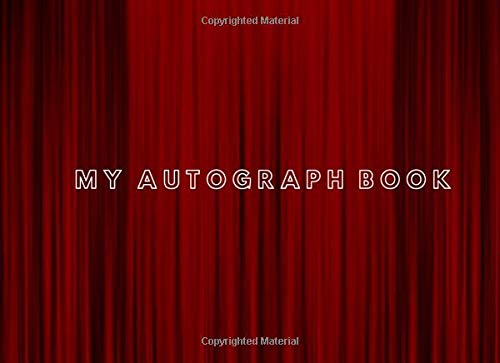 MY AUTOGRAPH BOOK: A PERFECT MEMORY AND SCRAPBOOK FOR YOUR FAVORITE ...