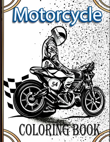 Motorcycle Colouring Book: Motorcycle Coloring Book for Adult with ...