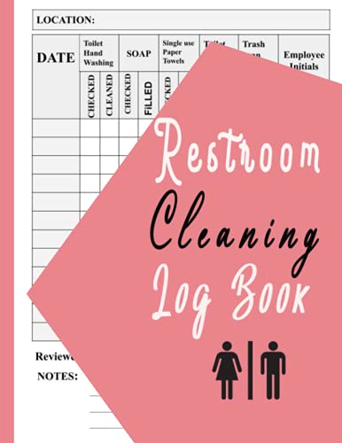 Restroom Cleaning Log Book: Restroom and Bathroom Cleaning Log Book ...