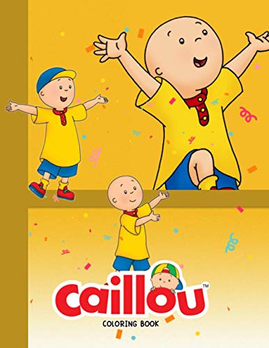 Caillou Coloring Book: Caillou Relaxation Coloring Books For Adult ...