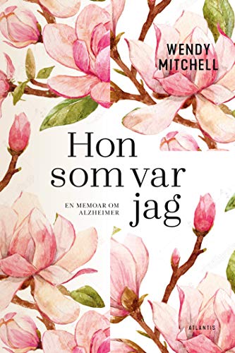 Hon som var jag by Wendy Mitchell | Goodreads