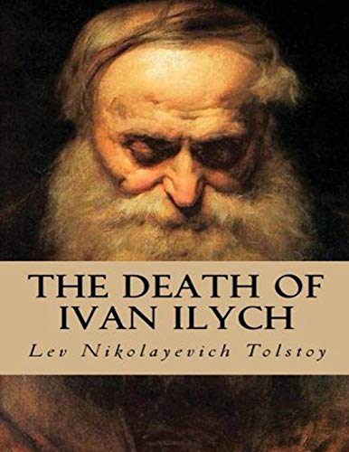 The Death of Ivan Ilych (Annotated) by Leo Tolstoy | Goodreads