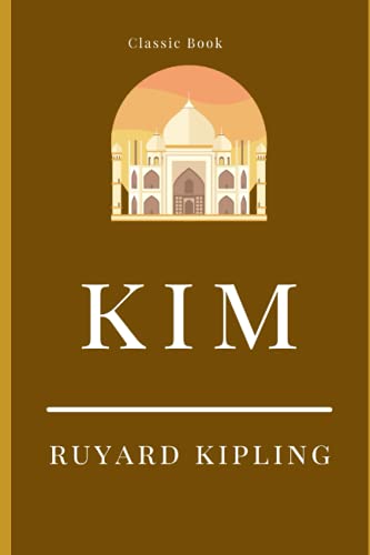 KIM BY Ruyard Kipling: With Original illustrations by Rudyard Kipling ...