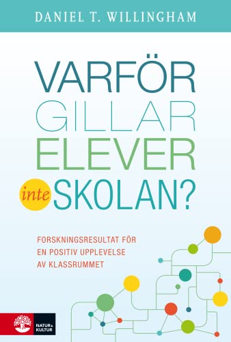Varför gillar elever inte skolan? : Forskningsresultat för en positiv ...