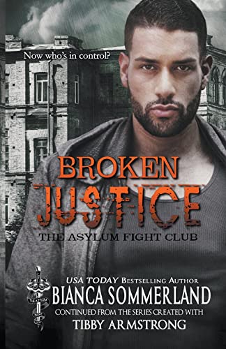 Broken Justice (The Asylum Fight Club Book 10) by Bianca Sommerland ...