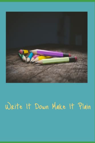 WRITE IT DOWN MAKE IT PLAIN by Jay Collins | Goodreads