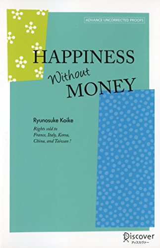 Happiness Without Money by Ryūnosuke Koike | Goodreads
