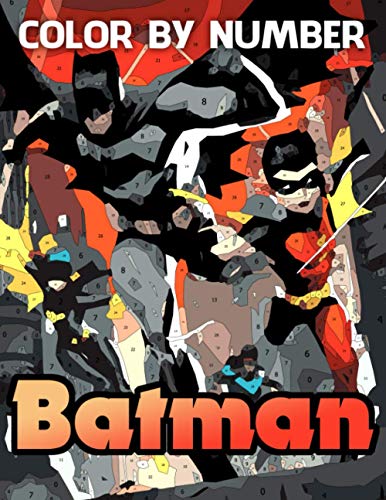 Batman Color by Number: Batman Color Book An Adult Coloring Book For ...