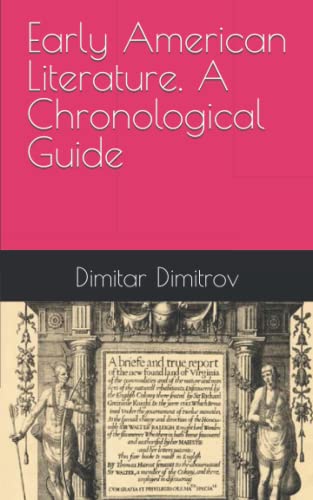 Early American Literature. A Chronological Guide by Dimitar Dimitrov ...