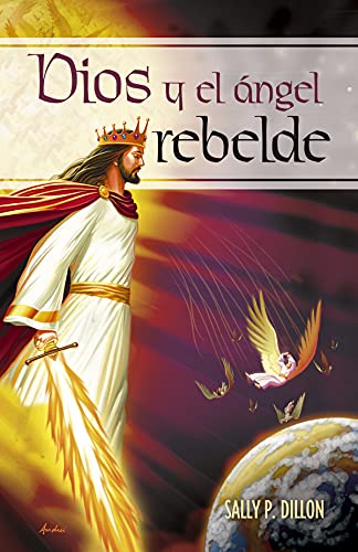 Dios y el ángel rebelde (Spanish Edition) by Sally Pierson Dillon ...