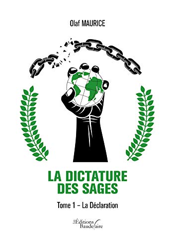 La Dictature des Sages - Tome 1 - La Déclaration by Olaf MAURICE ...