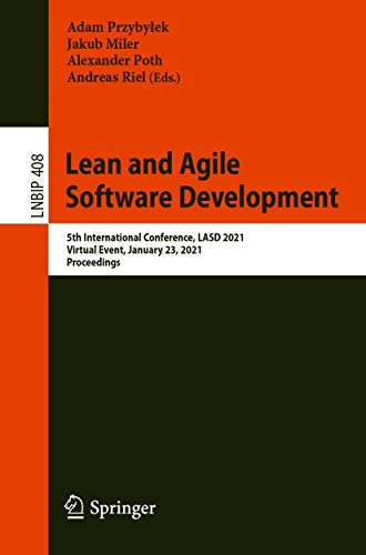 Lean and Agile Software Development: 5th International Conference, LASD 2021, Virtual Event ...