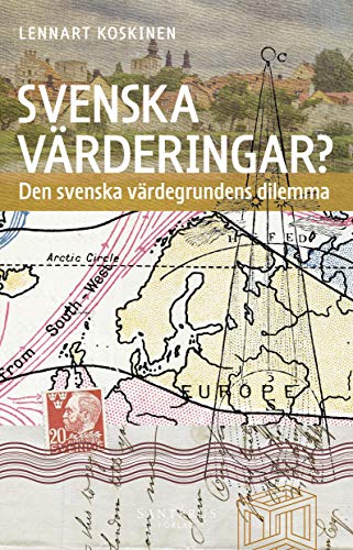 Svenska värderingar? : Den svenska värdegrundens dilemma by Lennart ...
