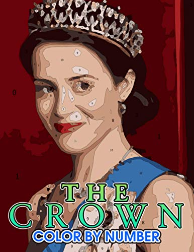 The Crown Color by Number: The Crown Color Book An Adult Coloring Book ...