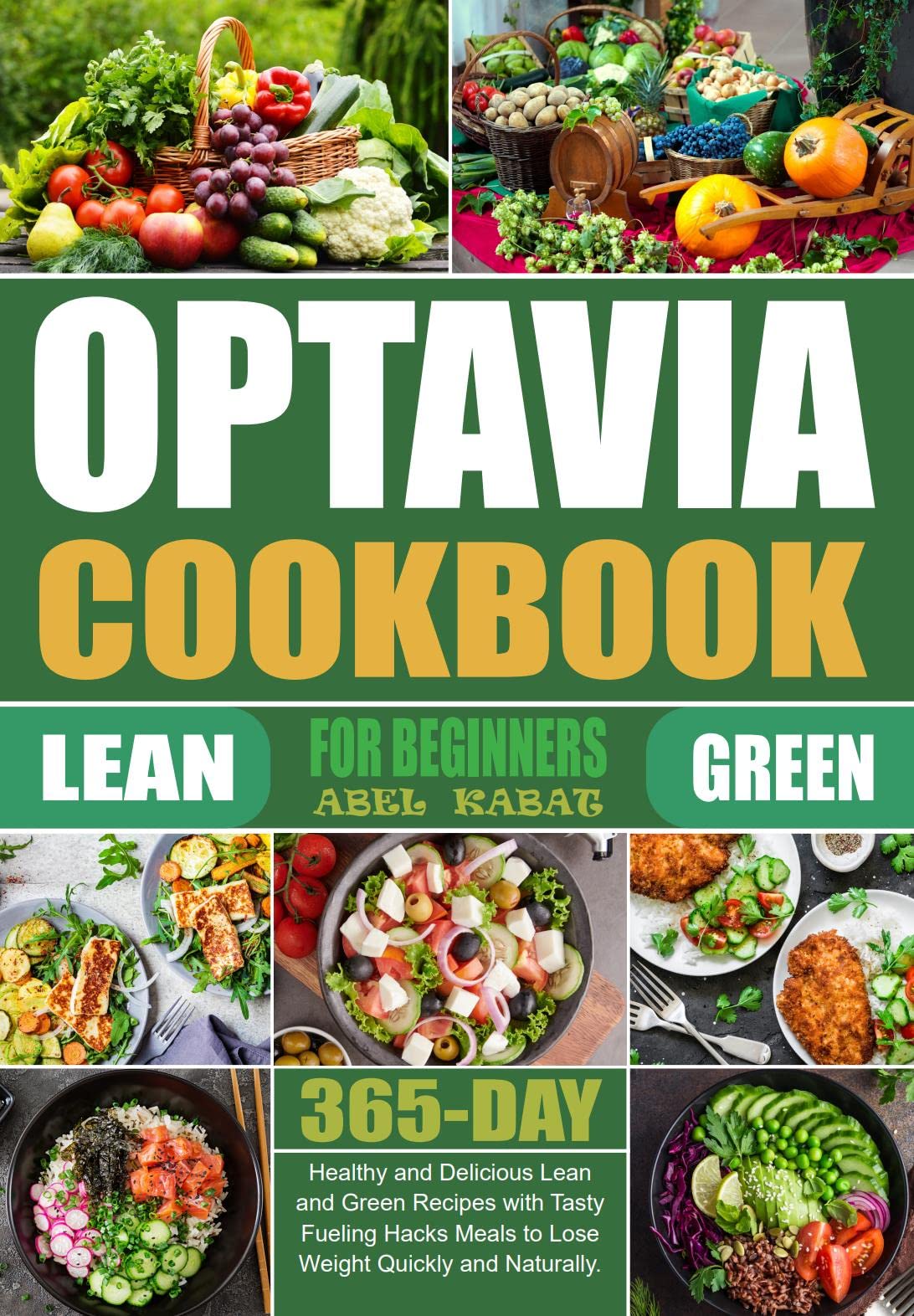 Optavia Cookbook for Beginners: 365-Day Healthy and Delicious Lean and ...