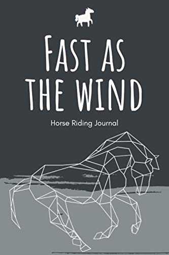Fast as the Wind - Horse Riding Journal: A5 horse diary | equestrian ...