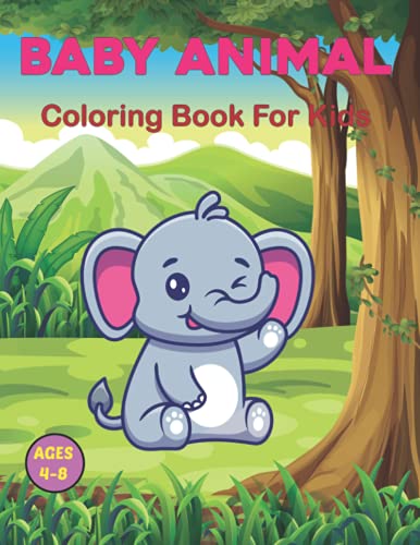 Baby Animal Coloring Book for Kids: A Cute and Fun Coloring Pages ...