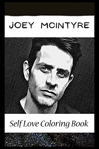 Self Love Coloring Book: Joey McIntyre Inspired Coloring Book Featuring ...