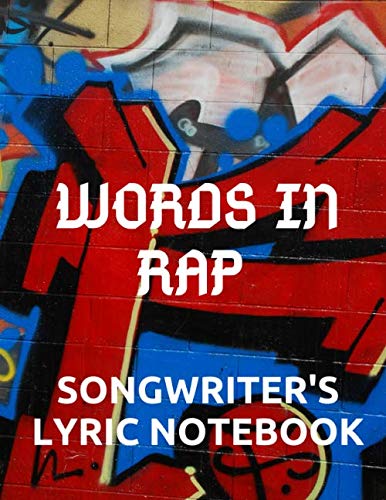 Words in Rap: Songwriter's lyric and music notebook by Miravoy Press ...