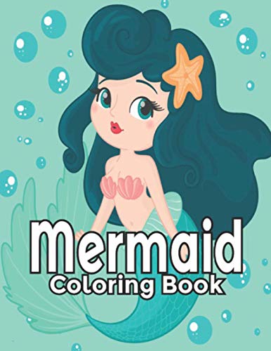 Mermaid Coloring Book: Cute Activity Book For Kids Ages 4-8 Including ...