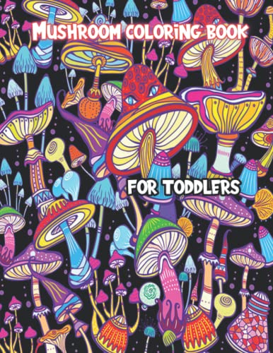 Mushroom Coloring Book For Toddlers: Activity Coloring Book with a set ...