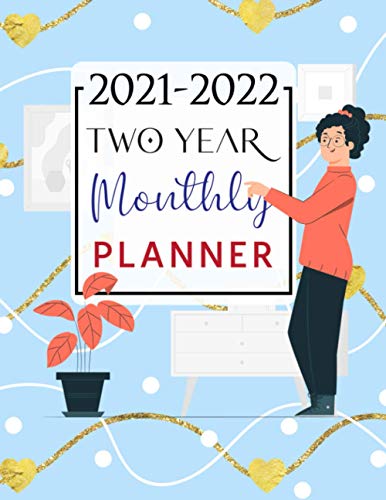 2021-2022 Two Year Monthly Planner: Planner 2021-2022 Weekly and ...