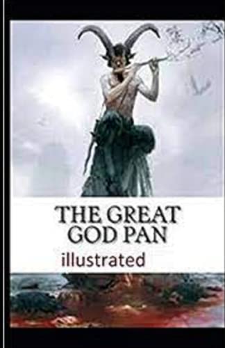 The Great God Pan Illustrated by Arthur Machen | Goodreads