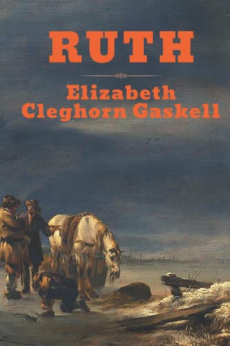 Ruth: novel by Elizabeth Gaskell | Goodreads