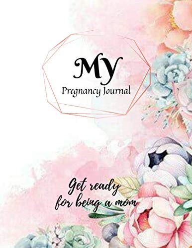 My Pregnancy Journal: Pregnancy journal Book/ Pregnancy journal For ...