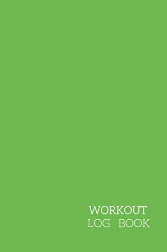 WORKOUT LOG BOOK: Bodybuilding Journal,Weight Lifting Log,Fitness Log ...