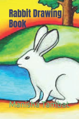 Rabbit Drawing Book by Mrs Manisha Tambat | Goodreads