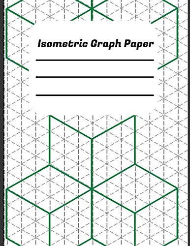 Isometric Graph Paper Notebook 110 Pages Sized 8.5" x 11" Inches: Grid ...