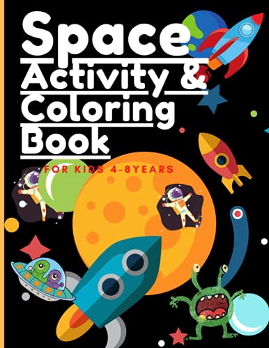 Space Coloring and Activity Book for Kids Ages 4-8: Coloring, Mazes ...