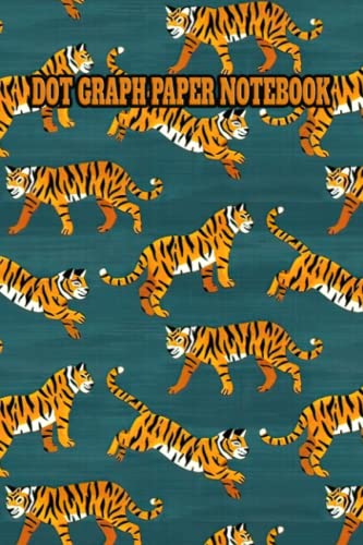 Dot Graph Paper Notebook: The Ultimate Enchanting Bengal Fishing Tigers ...