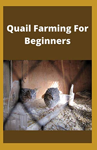 Quail Farming For Beginners by Nate Daniels | Goodreads