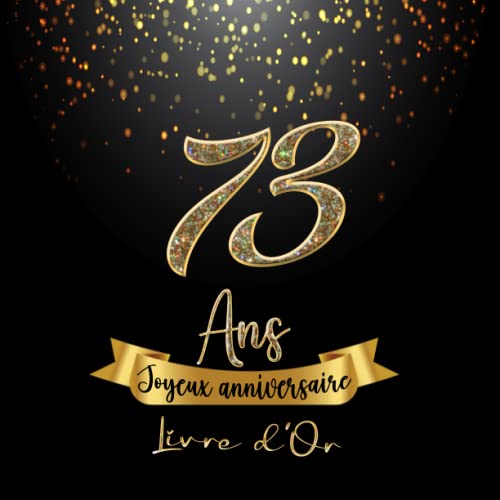 Joyeux Anniversaire 73 ans Livre d'Or: Pour Femme Personnalisable ...