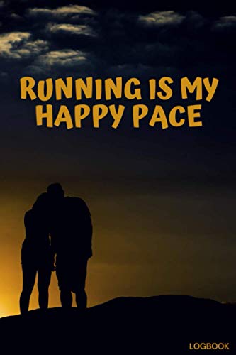 Running is my happy pace: Its an inspirational running log book for ...