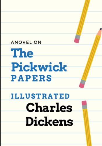 The Pickwick Papers Illustrated by Charles Dickens | Goodreads