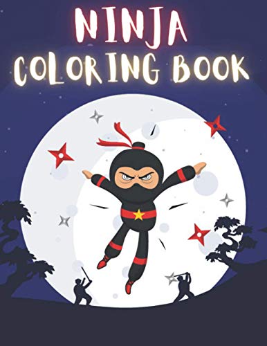 Ninja Coloring Book: 55 Creative And Unique Ninja Coloring Pages With ...
