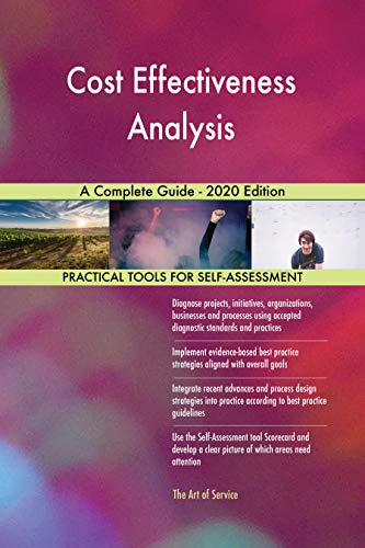Cost Effectiveness Analysis A Complete Guide - 2020 Edition by Gerardus ...