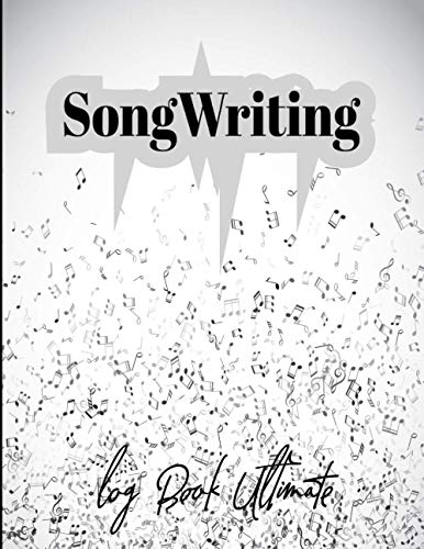 SONGWRITING LOG BOOK ULTIMATE: songwriting journal, blank lind & sheet ...