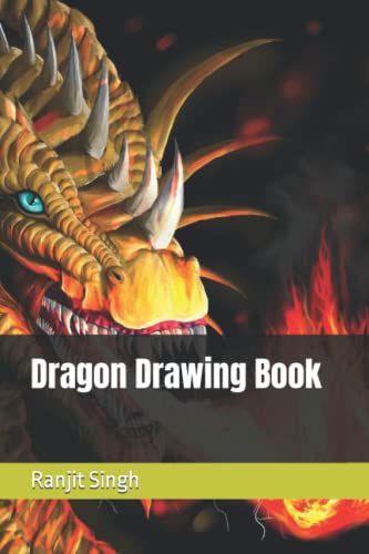 Dragon Drawing Book by Ranjit Singh | Goodreads