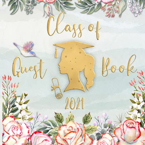 Congratulations Graduate Class of 2021 Guest Book: Graduation Sign In ...