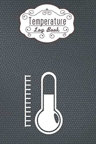 Temperature Log Book: Body Temperature Health Checkup Tracker And ...