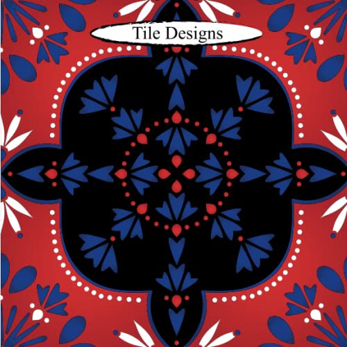 Tile Designs: 50 Original Tile Coloring Pages for Artists of all Ages ...